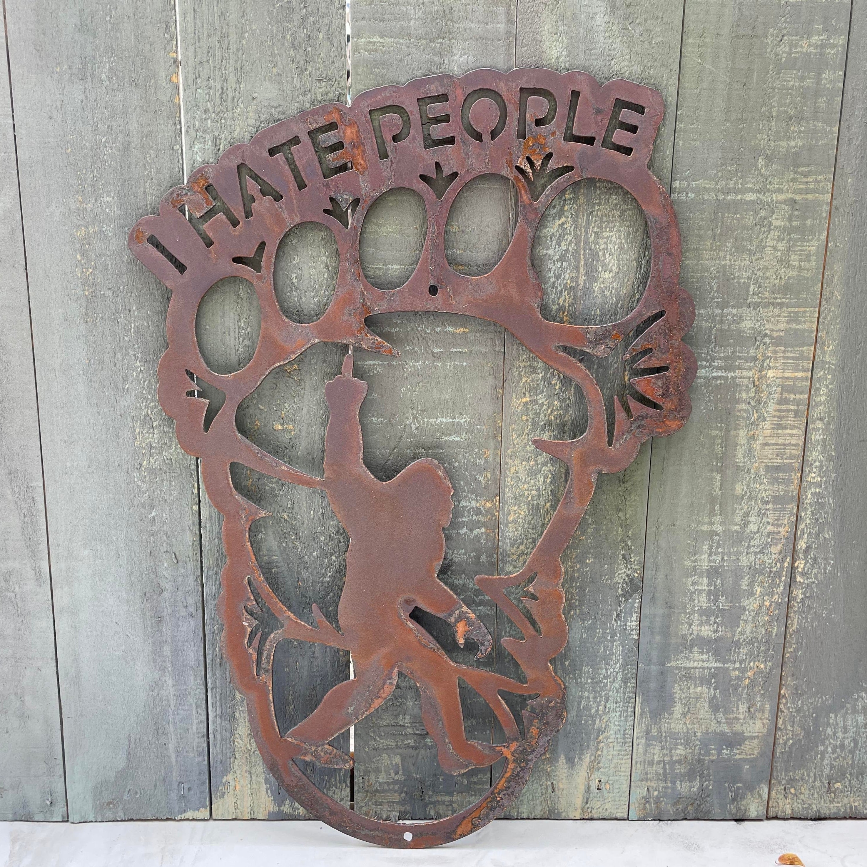 Big Foot I HATE PEOPLE Funny Flip Off Sign | Woodpost Metalworks